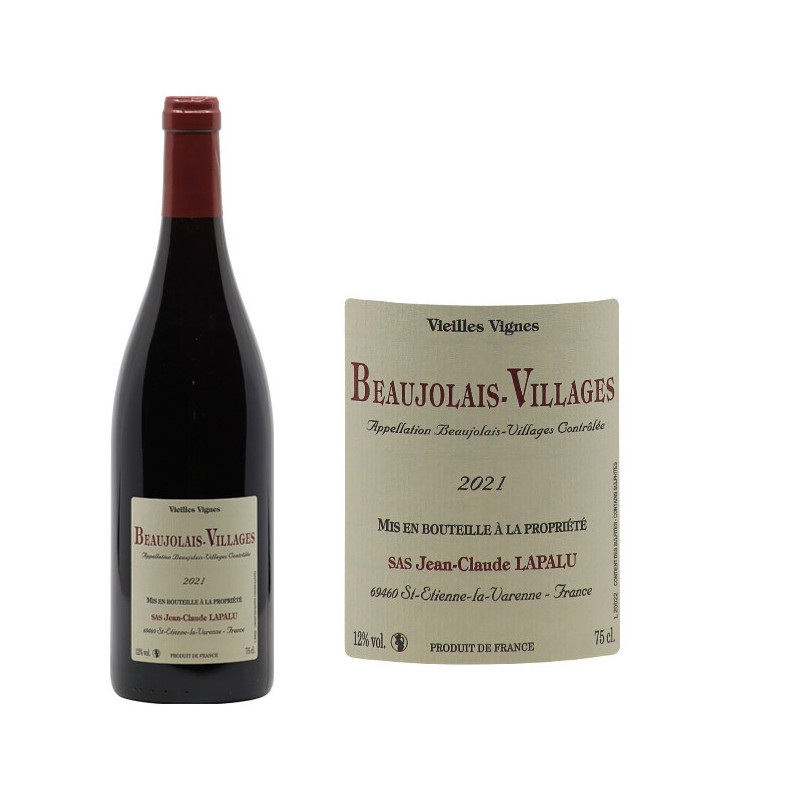 Beaujolais-Villages 'Vieilles Vignes' 2021 - Jean-Claude Lapalu ...